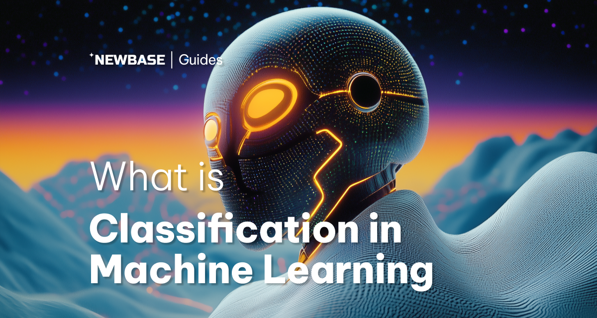 A Deeper Dive into Classification in Machine Learning | Newbase AI A Deeper Dive into Classification in Machine Learning | Newbase AI
